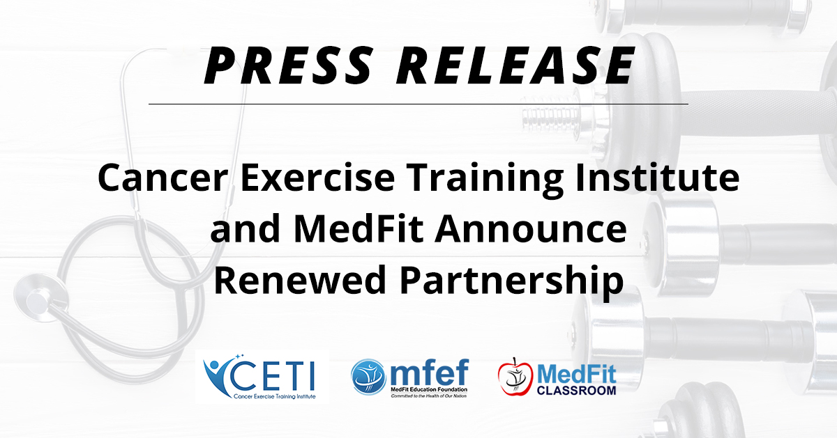 Cancer Exercise Training Institute Announces Renewed Partnership with ...